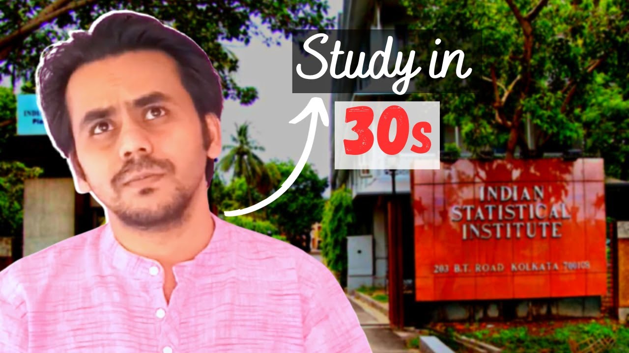 How & Why I Started Studying at 30 - Masters from Indian Statistical ...