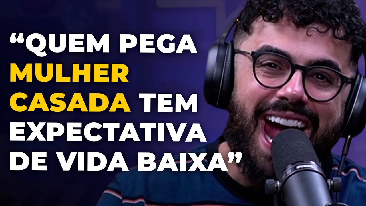 NUNCA fique com MULHER CASADA (com Edson Castro) | PODCAST DO MHM - YouTube