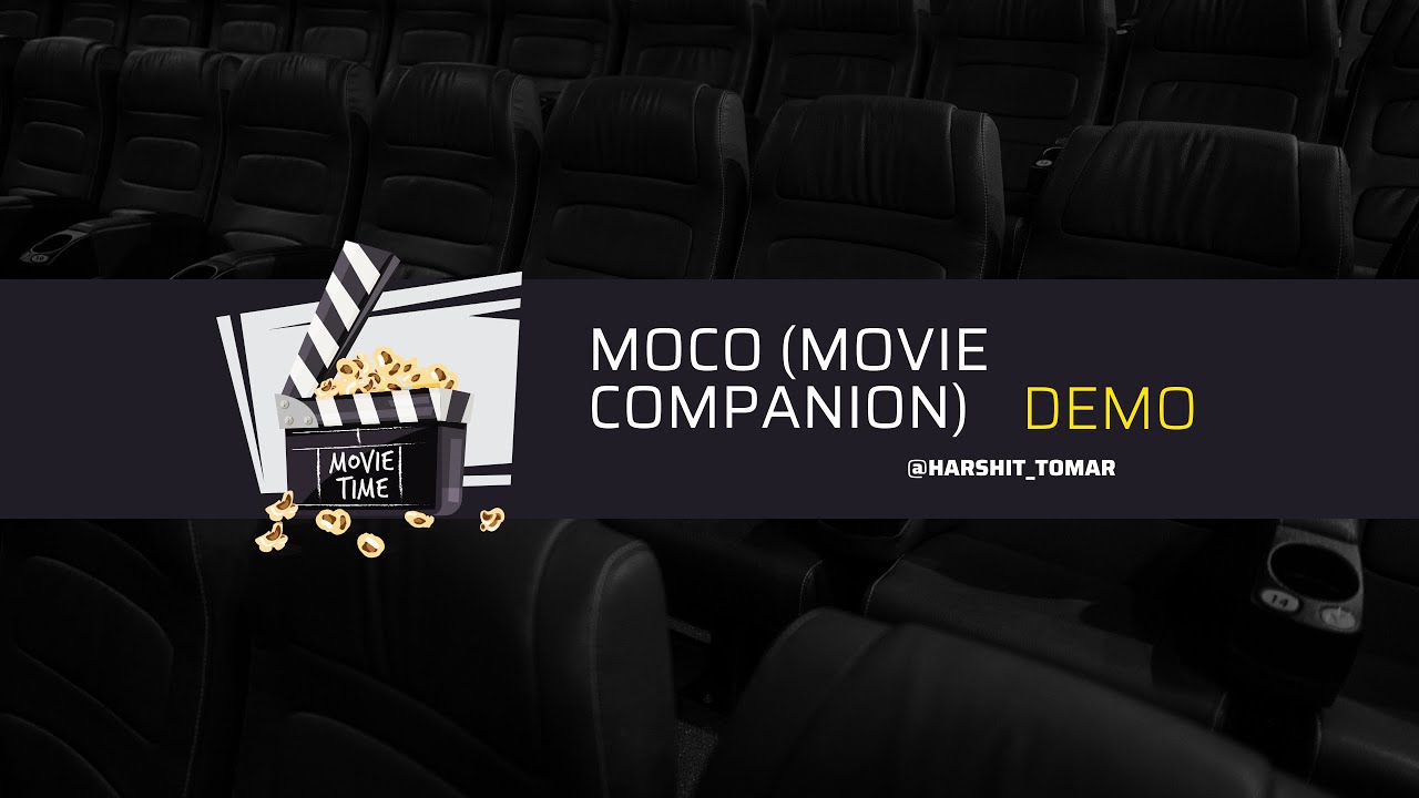 MoCo (Movie Companion) - Project Demo by Harshit Tomar - YouTube