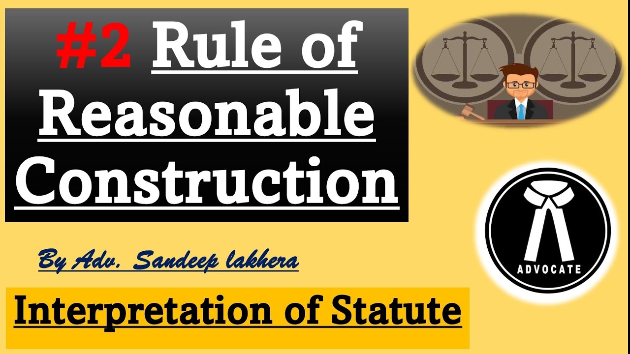 Rule of Reasonable Construction #interpretation_of_statute #law - YouTube