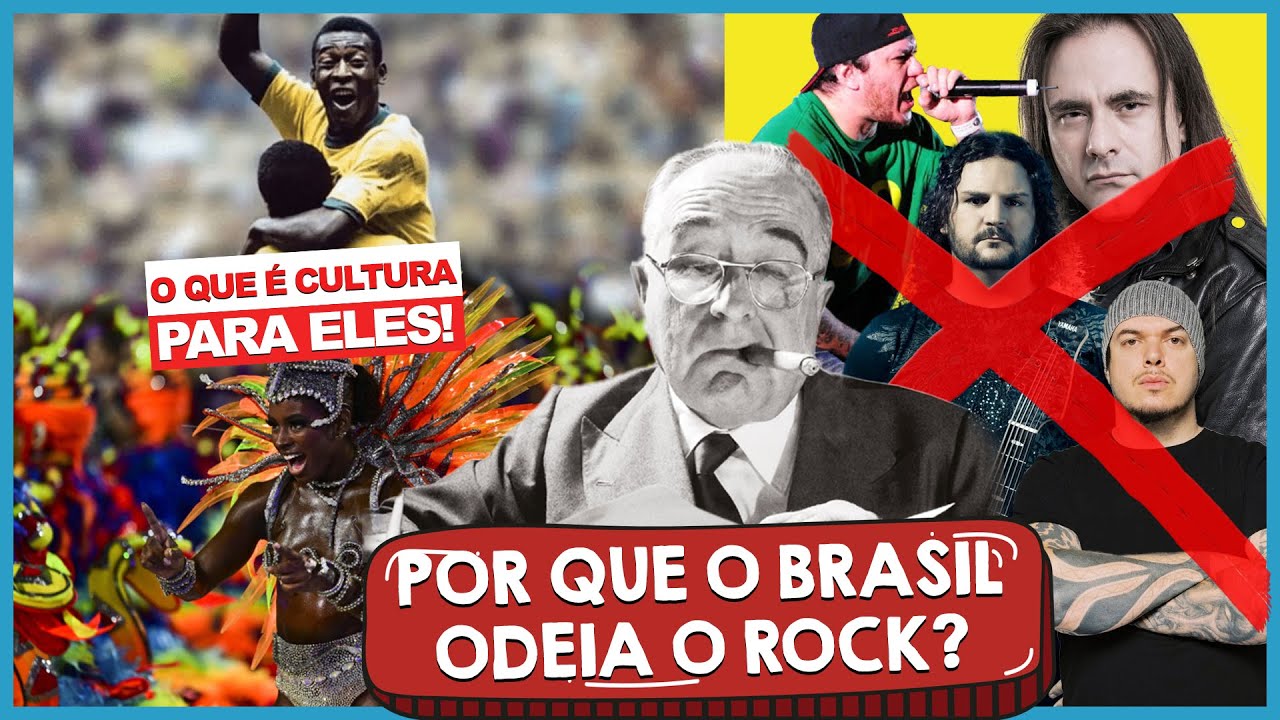 A PSEUDO-CULTURA BRASILEIRA E O PAÍS TÚMULO DO ROCK! - YouTube