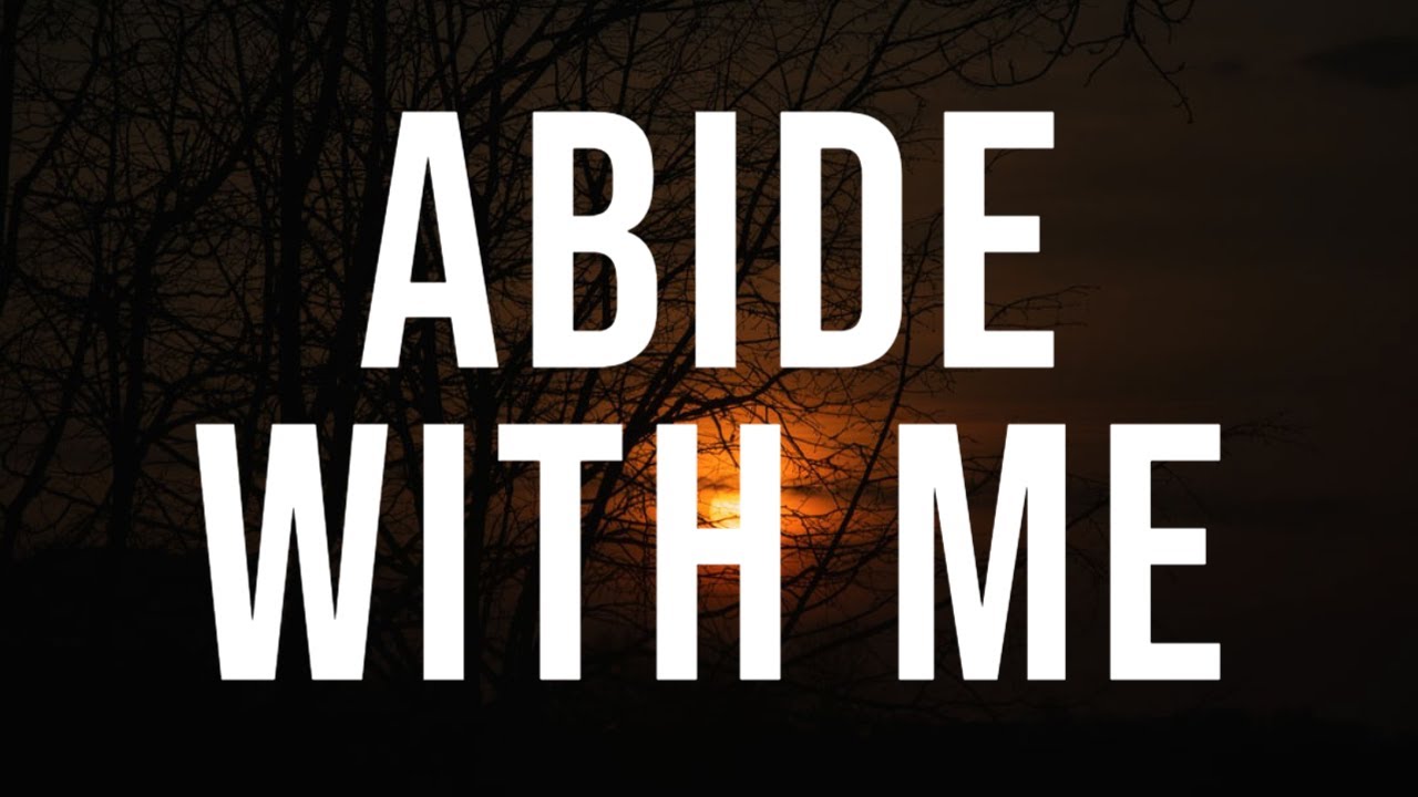Abide with Me, words by Henry Francis Lyte, music by William Henry Monk ...