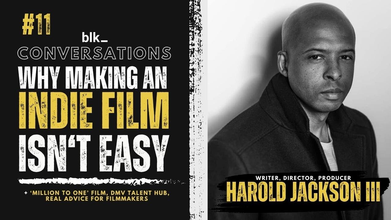 How Harold Jackson III Finds Success With Independent Filmmaking - YouTube