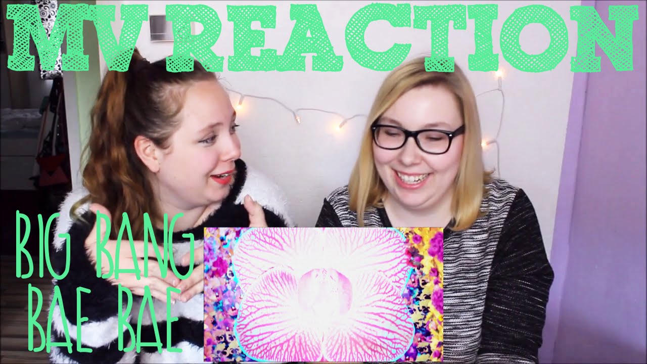 [MV Reaction] Big Bang Bae Bae - YouTube