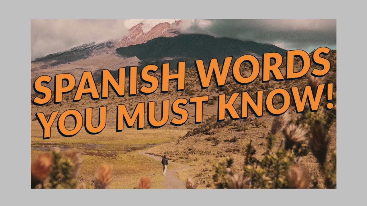 100 Most Important Words In Spanish (6/10) - YouTube