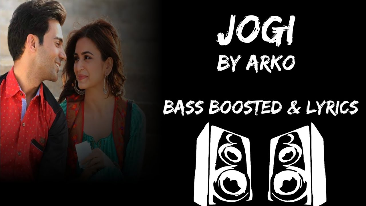 Jogi Full Song Bass Boosted & Lyrical | Shaadi mein Jaroor Aana | Arko ...