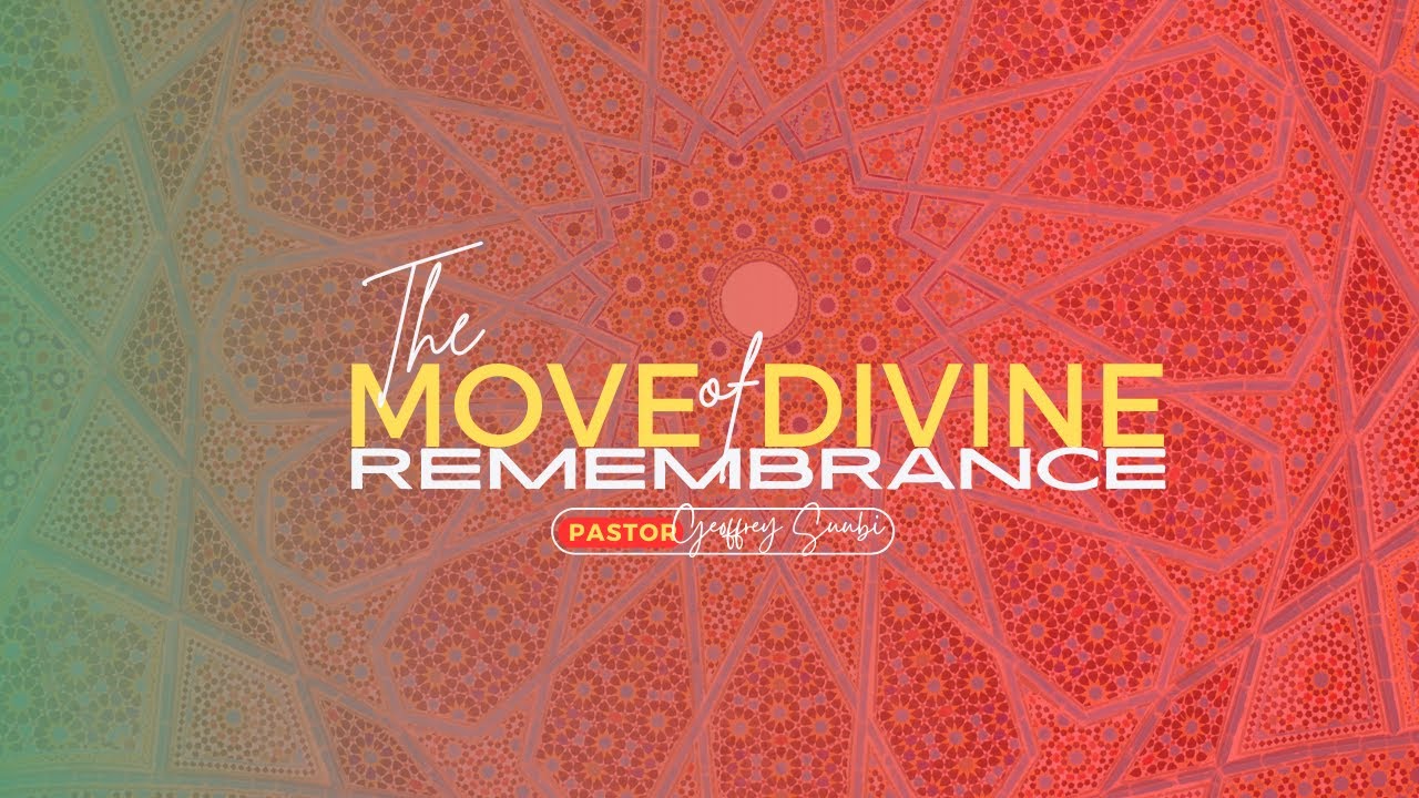 THE MOVE OF DIVINE REMEMBRANCE | PASTOR GEOFFREY SUUBI | 20-02-2025 ...