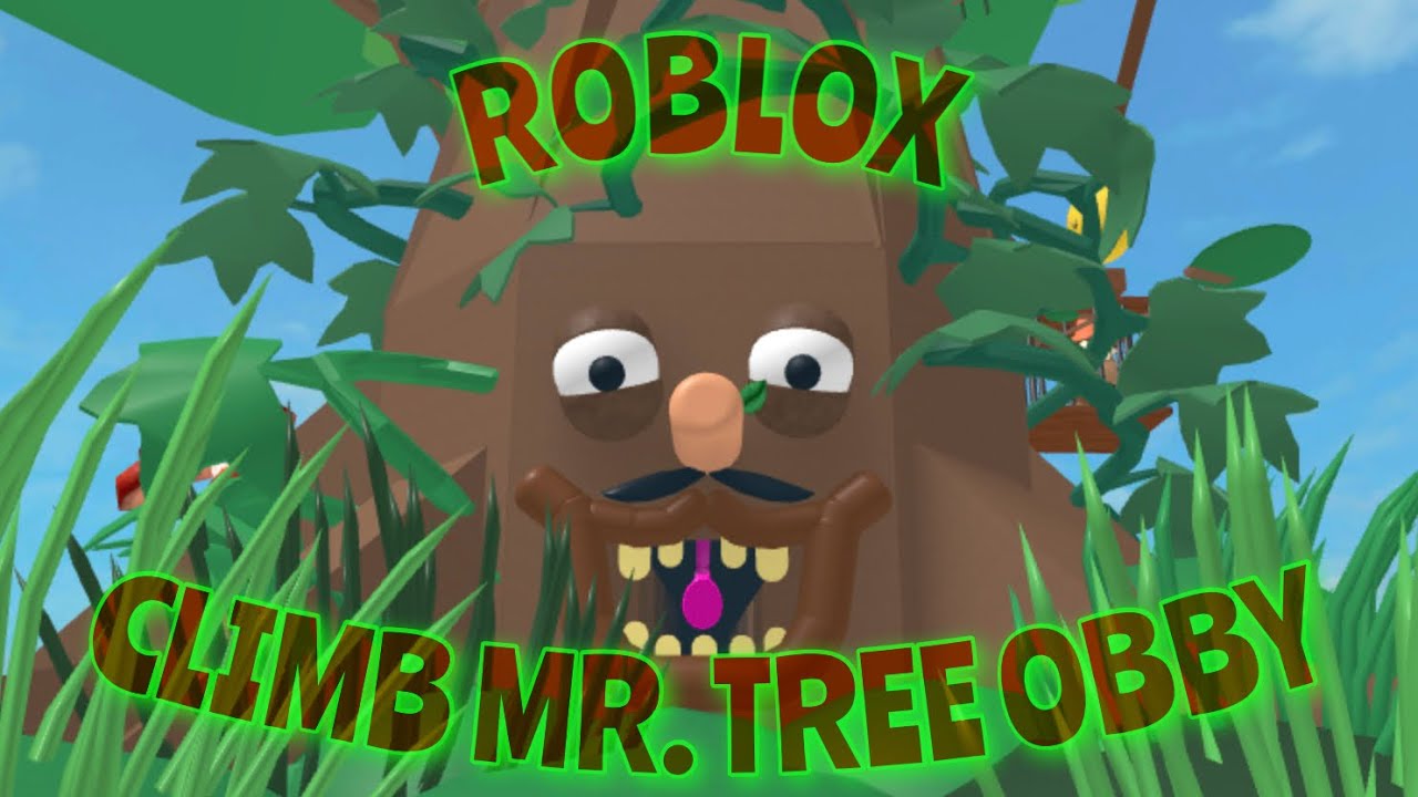 Climbing On Mr. Tree Obby (ROBLOX Gameplay) - YouTube