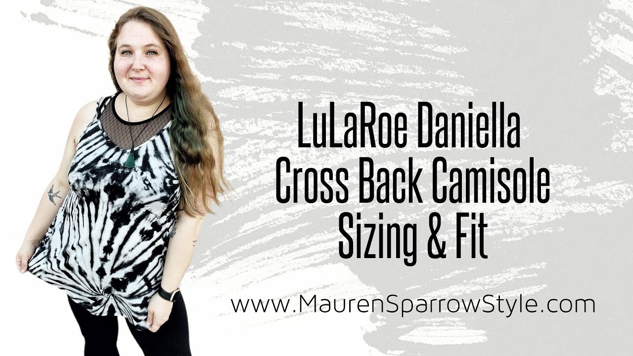 LuLaRoe Daniella Sizing | Fit & feel review of this cross back camisole ...