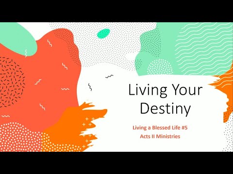 Living A Blessed Life- #5 Living Your Destiny - YouTube