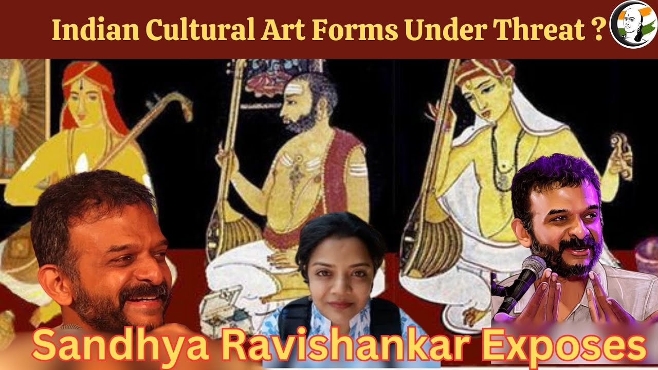Sandhya Ravishankar Exposes the Threat To Classical Art Form Of Bharat ...