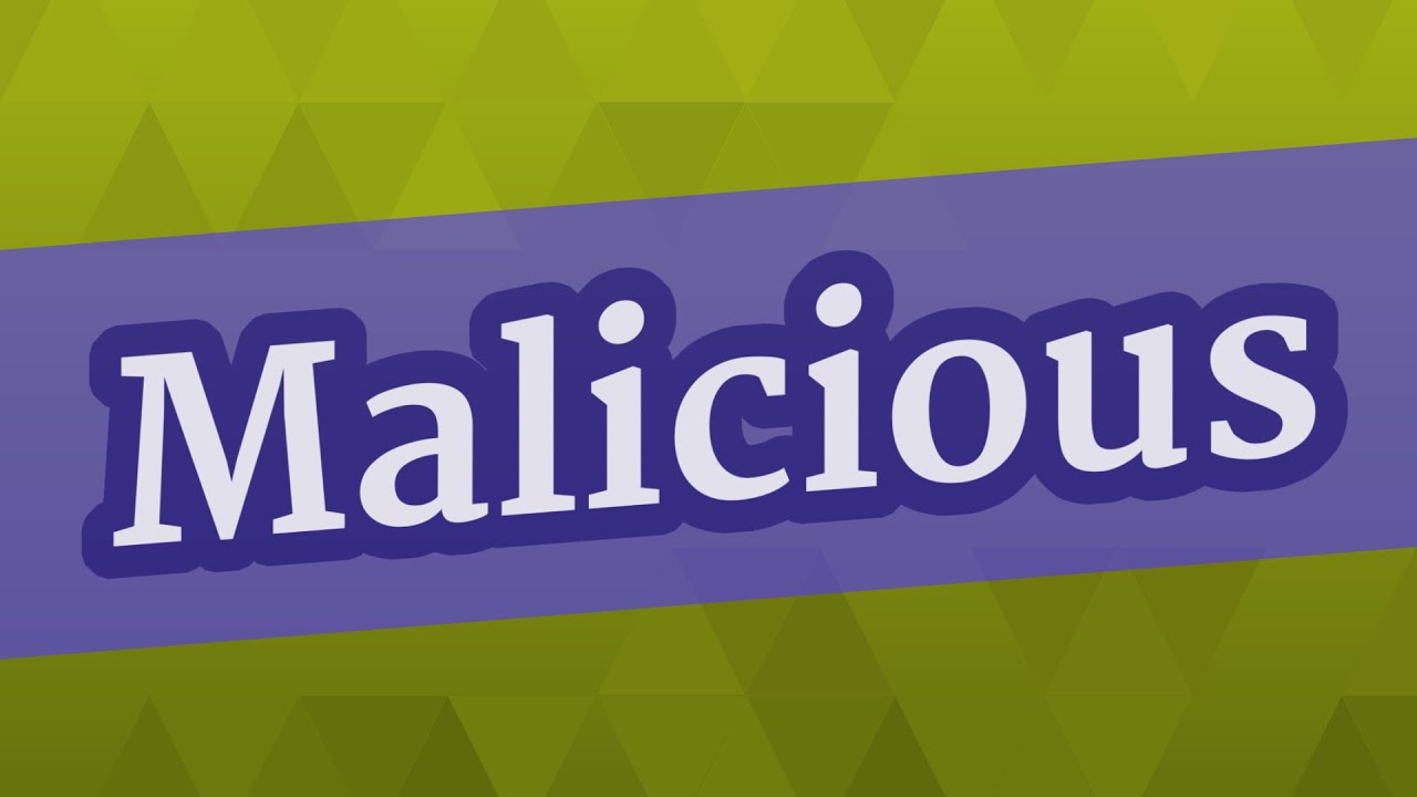 MALICIOUS pronunciation • How to pronounce MALICIOUS - YouTube