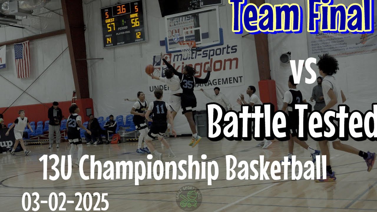 13U Basketball Championship Battle Tested vs Team Final 03 02 2025 ...