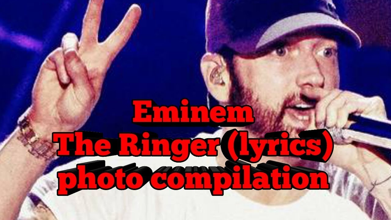 Eminem - The Ringer (lyrics) with photos! - YouTube