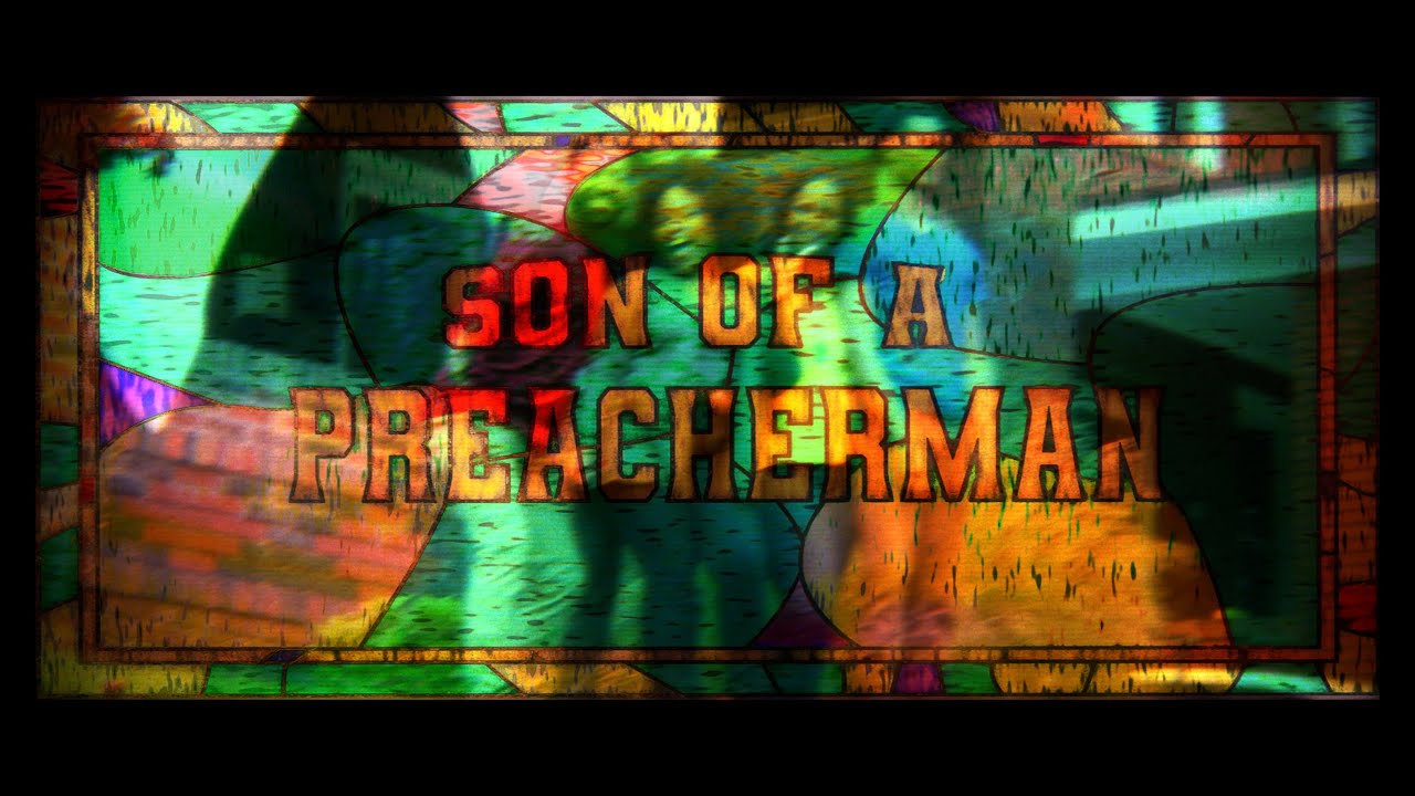 Son Of A Preacher-Man(Official Trailer) - YouTube
