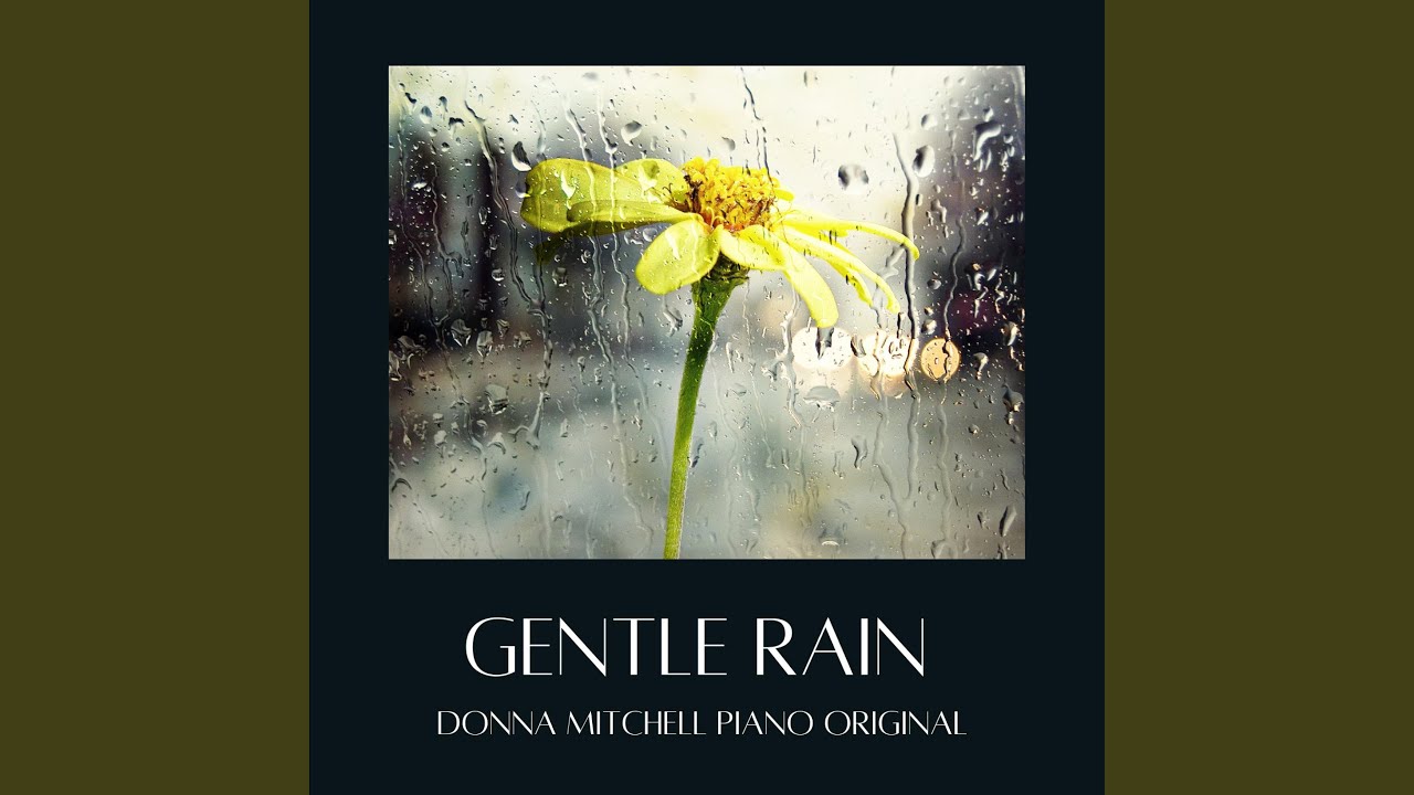 Gentle Rain - YouTube