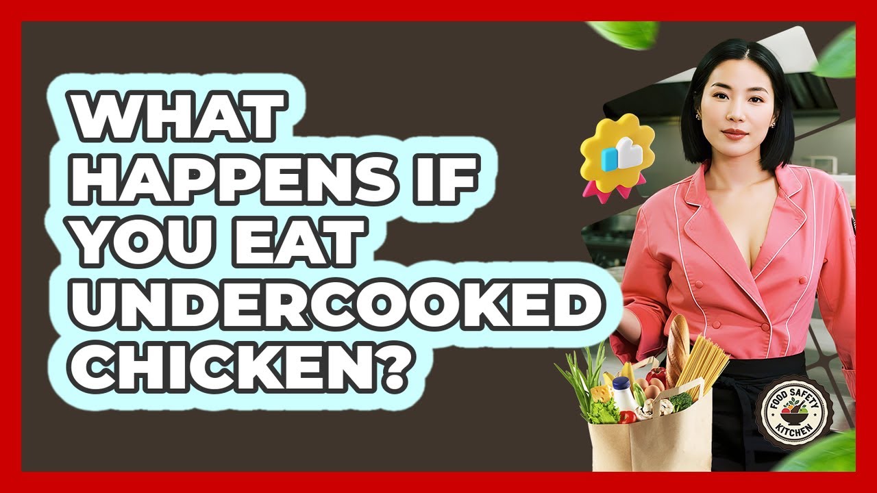 What Happens If You Eat Undercooked Chicken? - YouTube