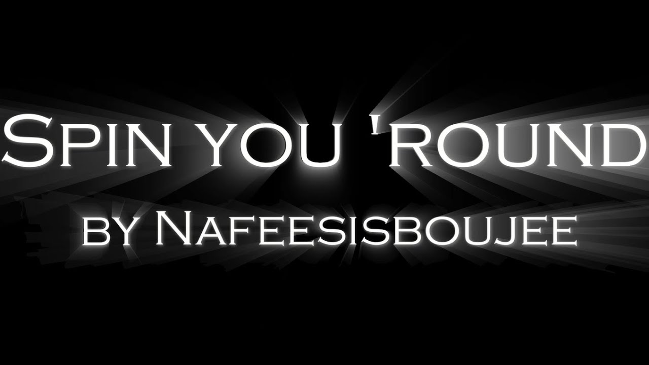 Spin u round | Lyric video by ProCatLover - YouTube