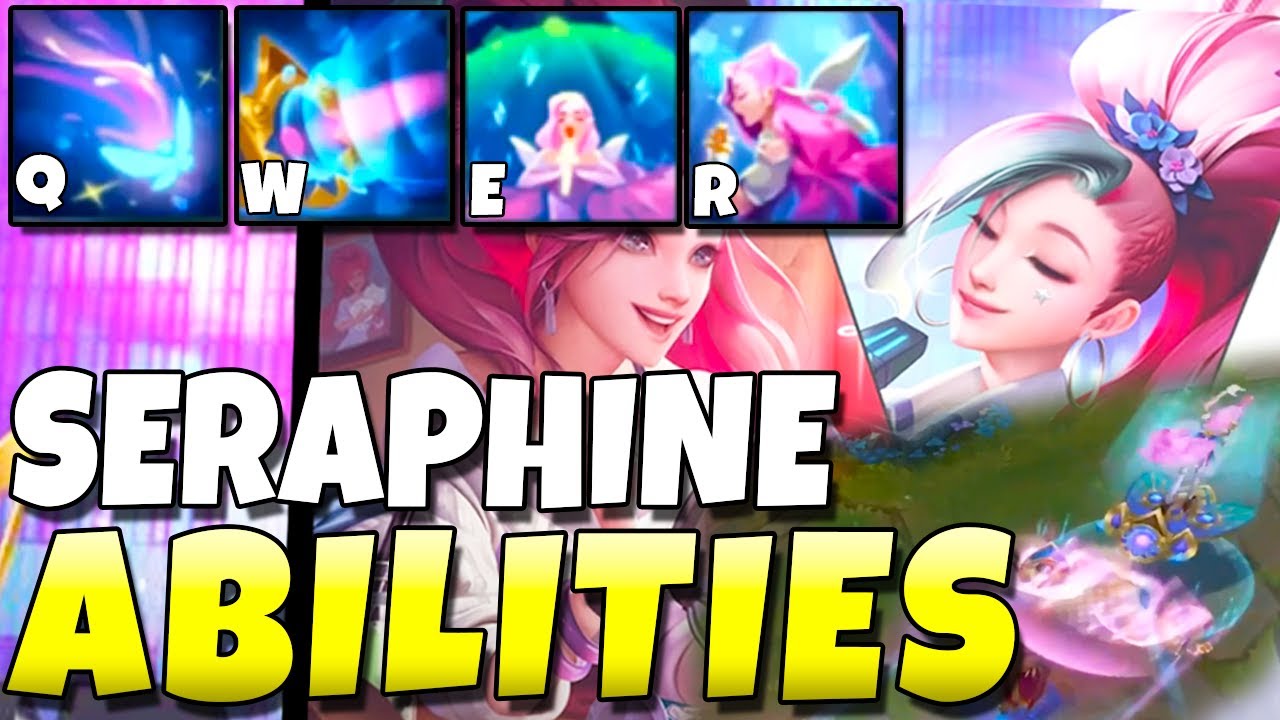 SERAPHINE ABILITIES REVEALED GAMEPLAY!!! - League of Legends - YouTube