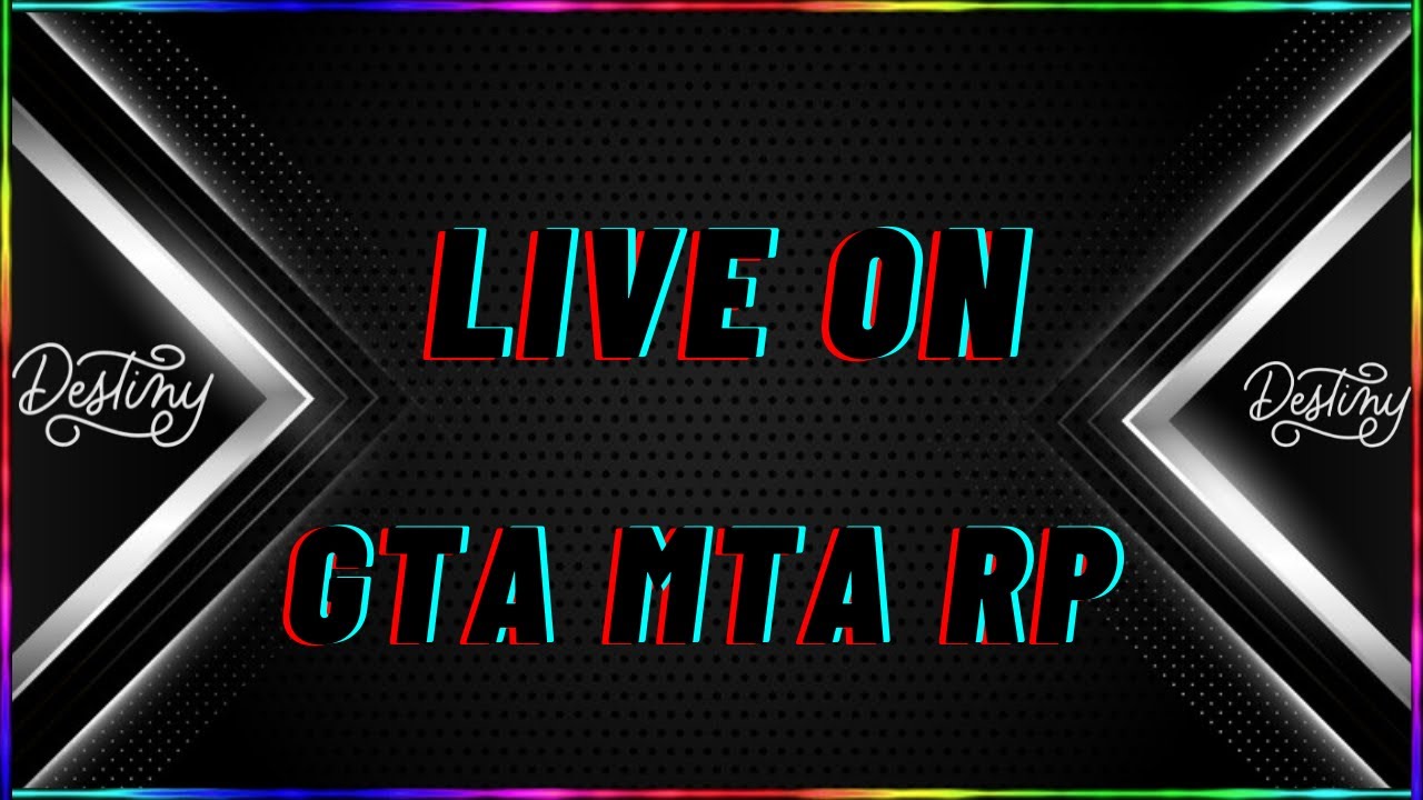 GTA MTA RP! DESTINY ROLEPLAY!! - YouTube