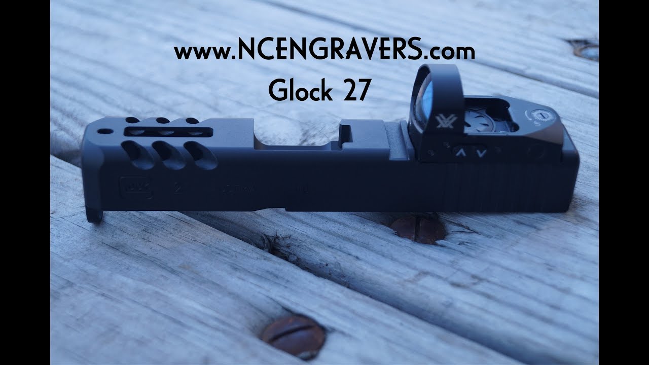 NCEngravers.com - Glock 27 RMR and Raptor cuts - YouTube