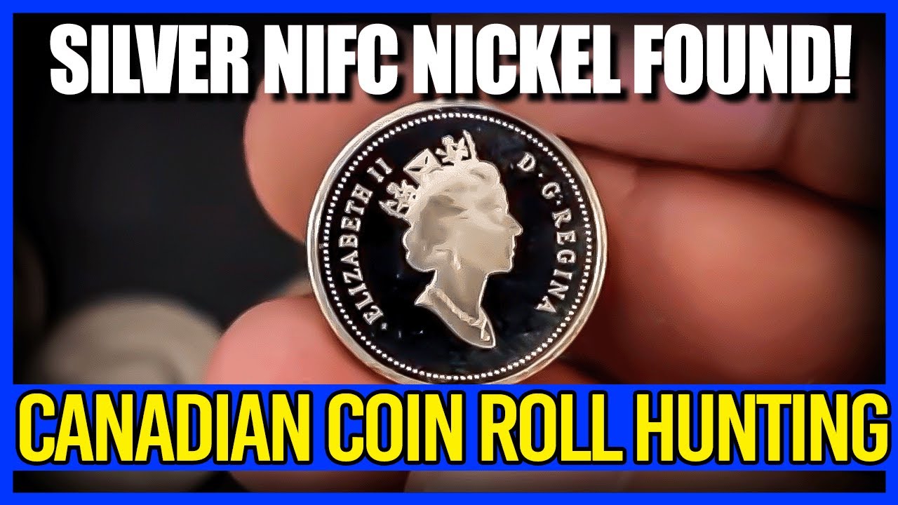 SILVER NIFC NICKEL FOUND in CANADIAN COIN ROLLS! RARE DOUBLE SCORE ...
