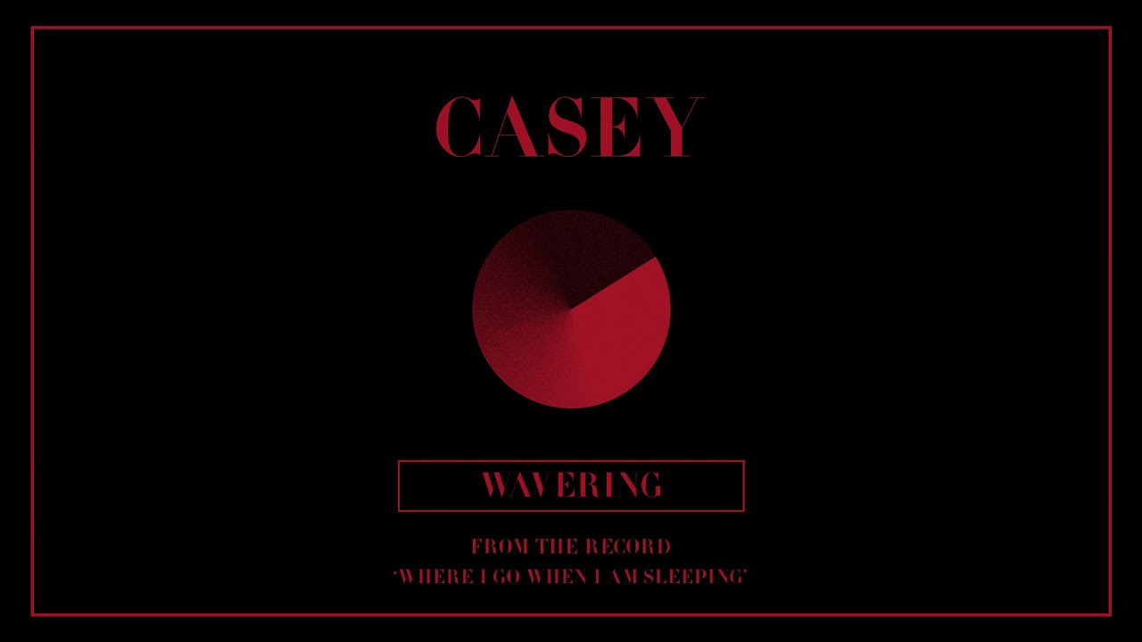 Casey - Wavering (Official Audio) - YouTube