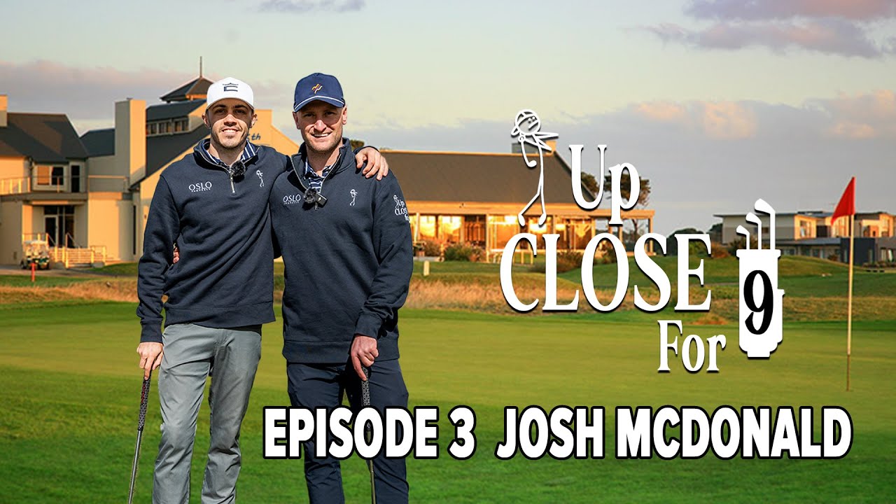 Up Close For 9 | Ep 3 Josh McDonald - YouTube