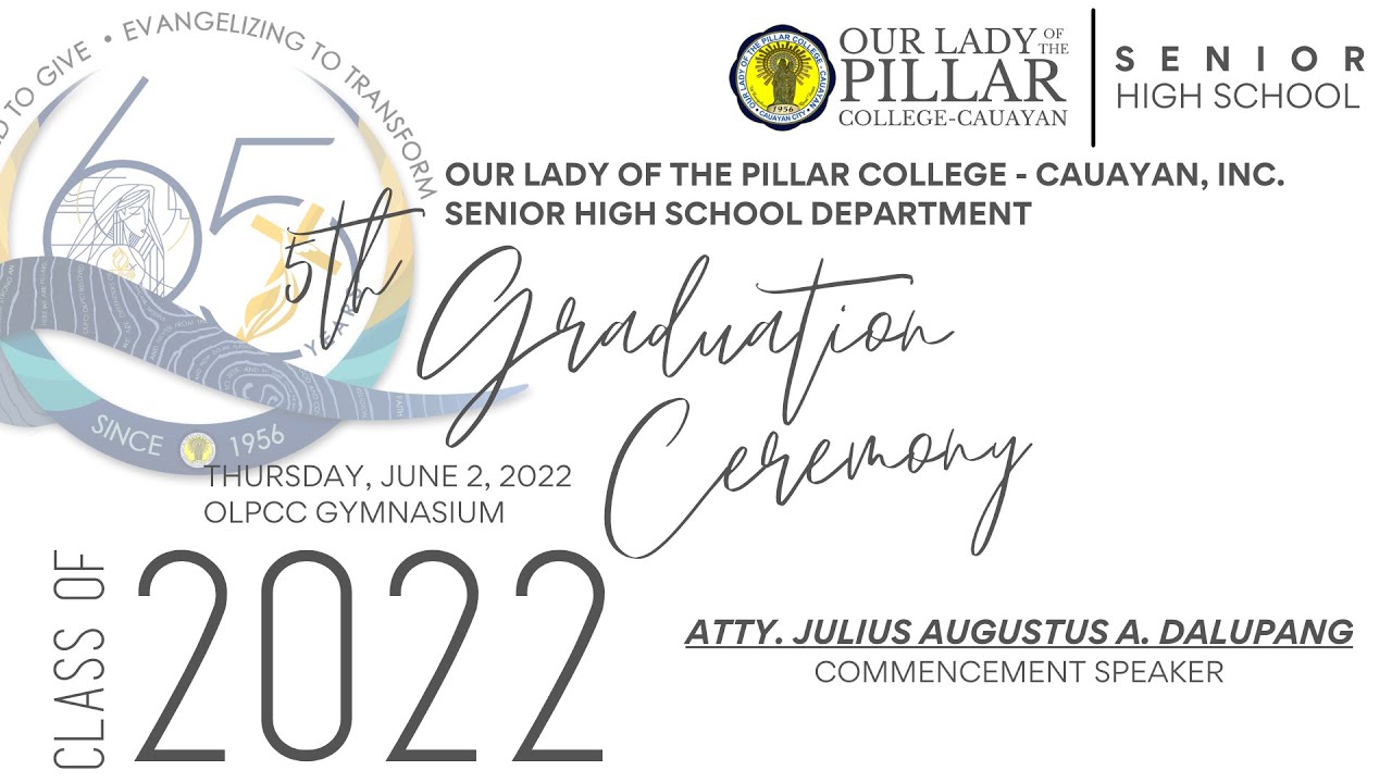 OLPCC-SENIOR HIGH SCHOOL DEPARTMENT 5th GRADUATION CEREMONY - YouTube