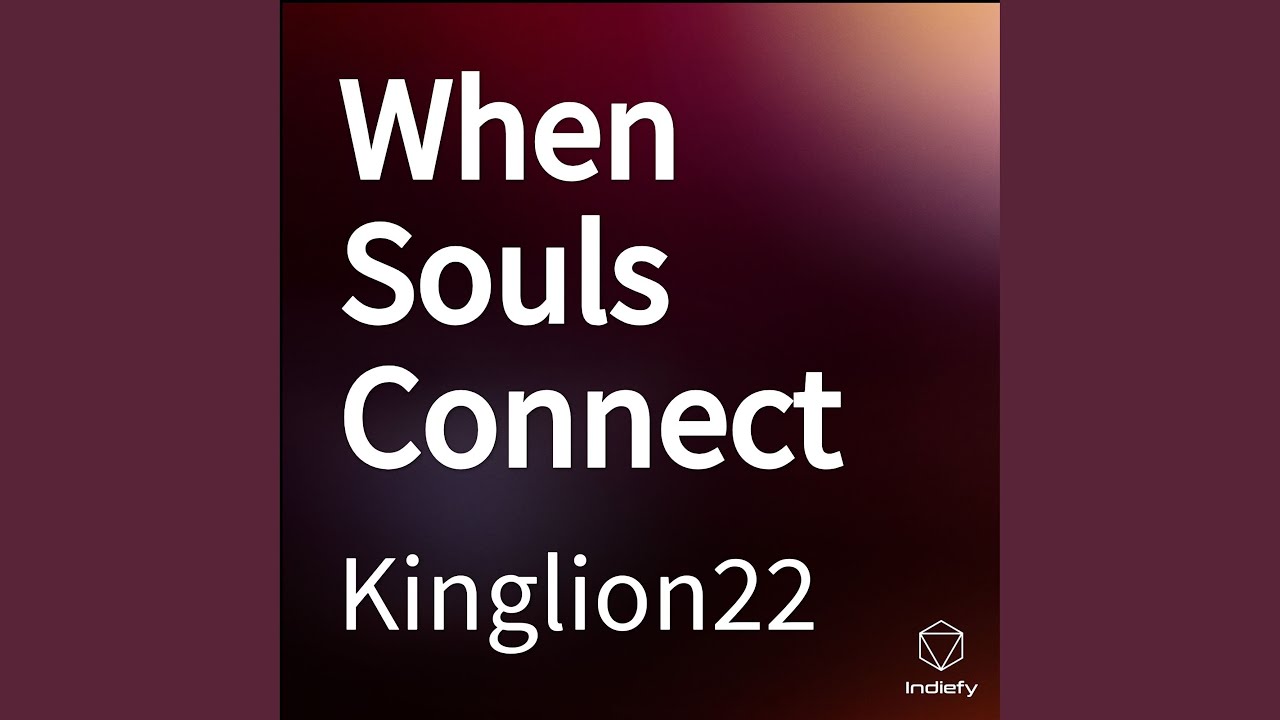 When Souls Connect - YouTube