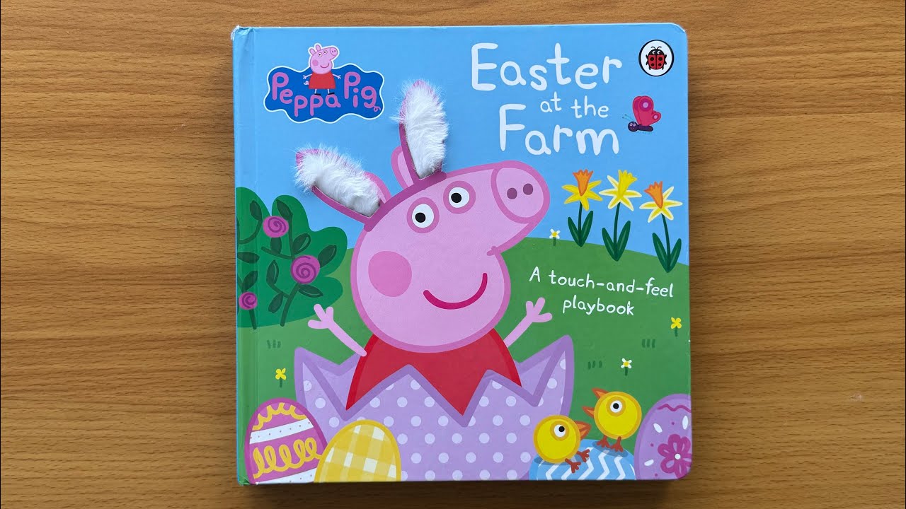 Easter at the Farm: Read Aloud Touch-and-Feel Peppa Pig Book for ...