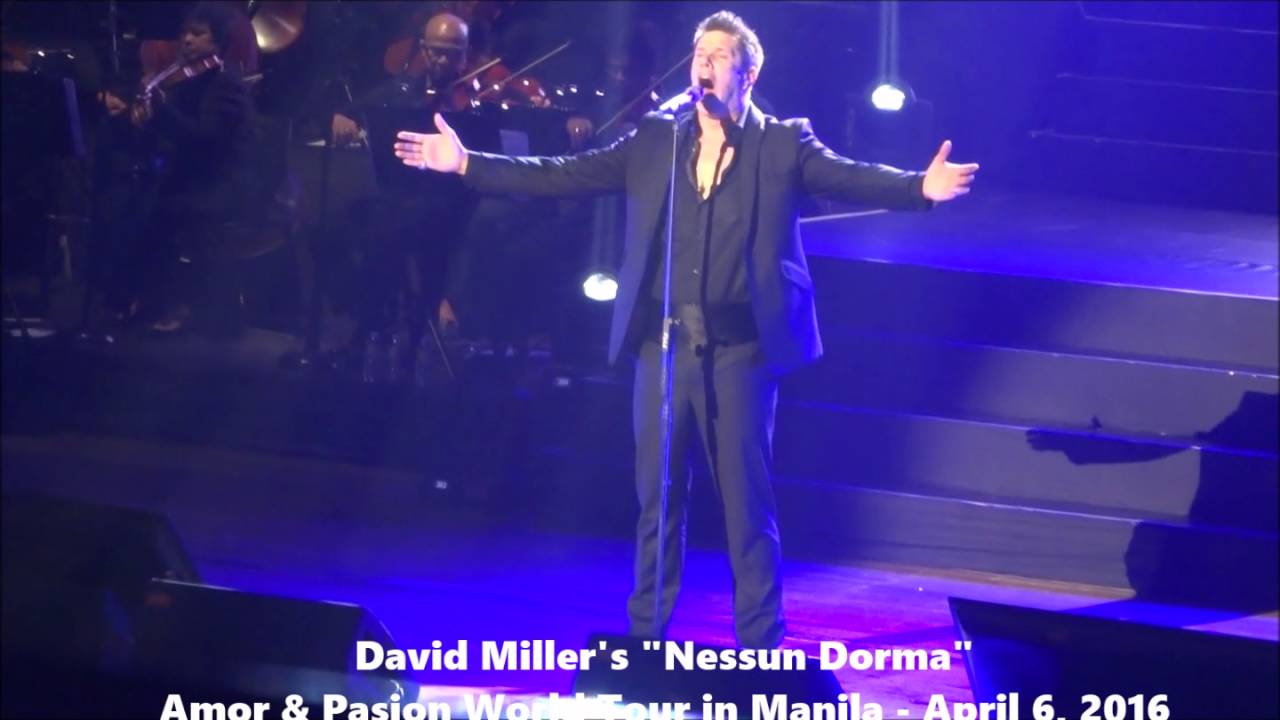 David Miller's Aria "Nessun Dorma" - - Amor & Pasion World Tour 2016 ...