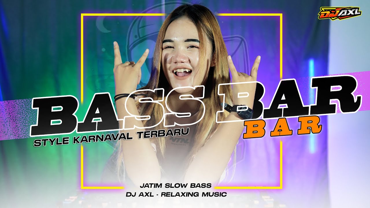 DJ TERBARU STYLE KARNAVAL BAS BAR BAR - DJ BASS SUMBERSEWU BREWOG AUDIO ...