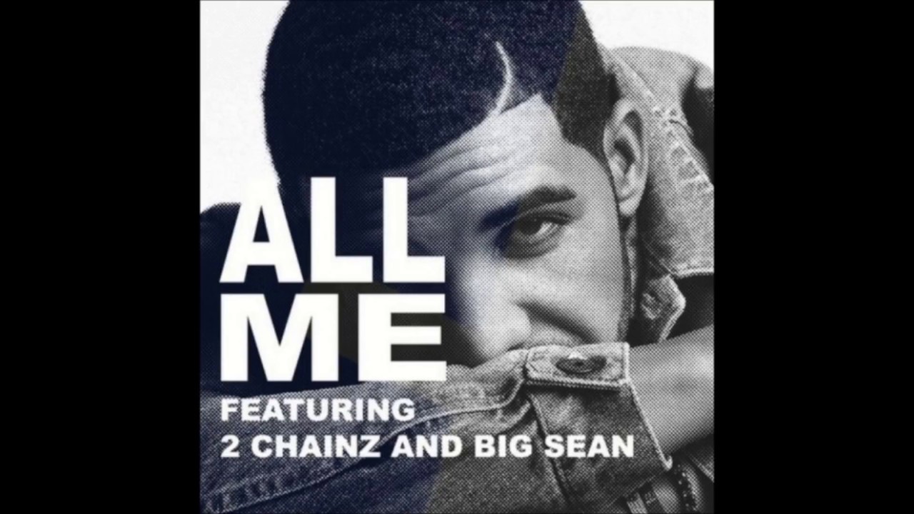 Drake - "ALL ME Lyrics" Ft. Big Sean & 2 Chainz (Official Audio ...