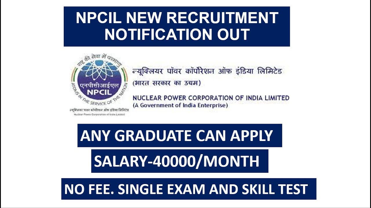 NPCIL NEW RECRUITMENT NOTIFICATION OUT | ANY GRADUATE CAN APPLY | NO ...