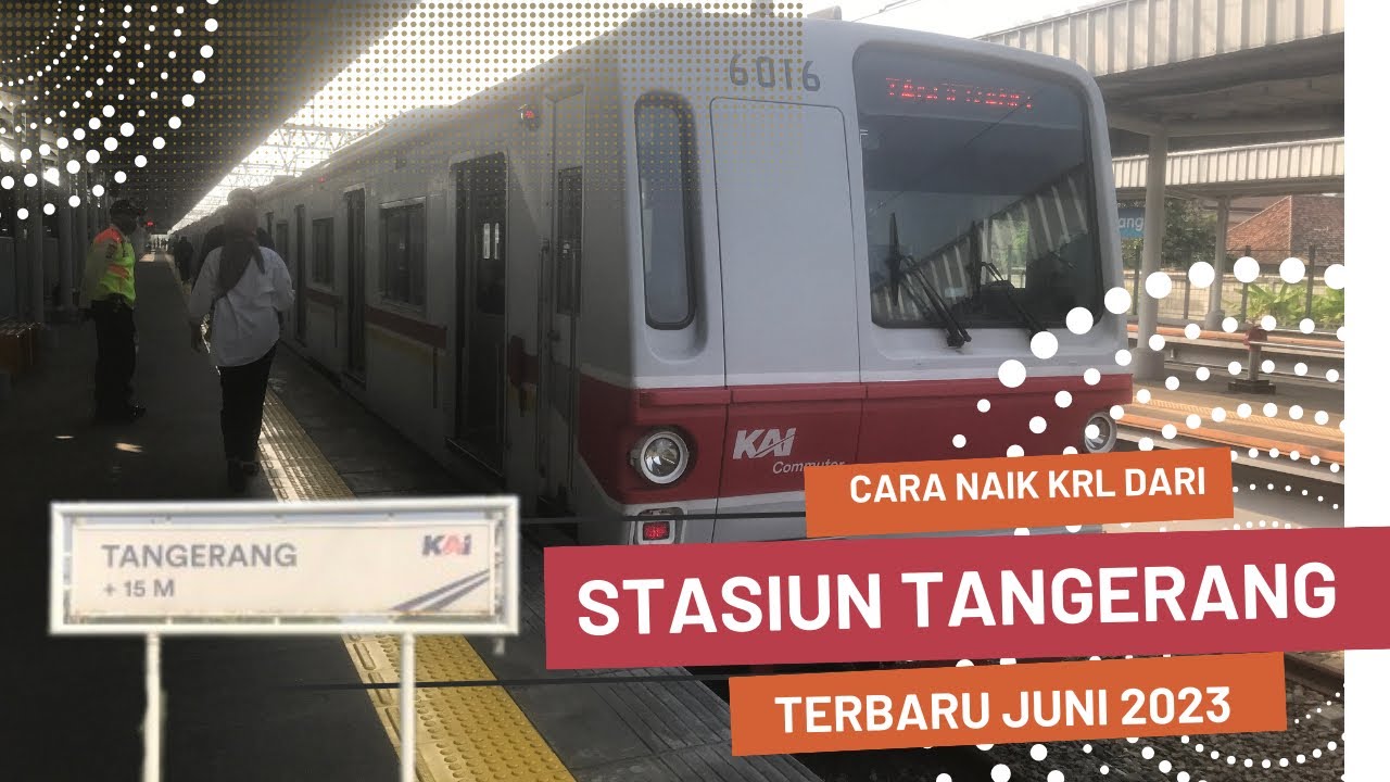 KRL Commuter Line Terbaru Tangerang Line Gapeka 1 Juni 2023, Tujuan ...