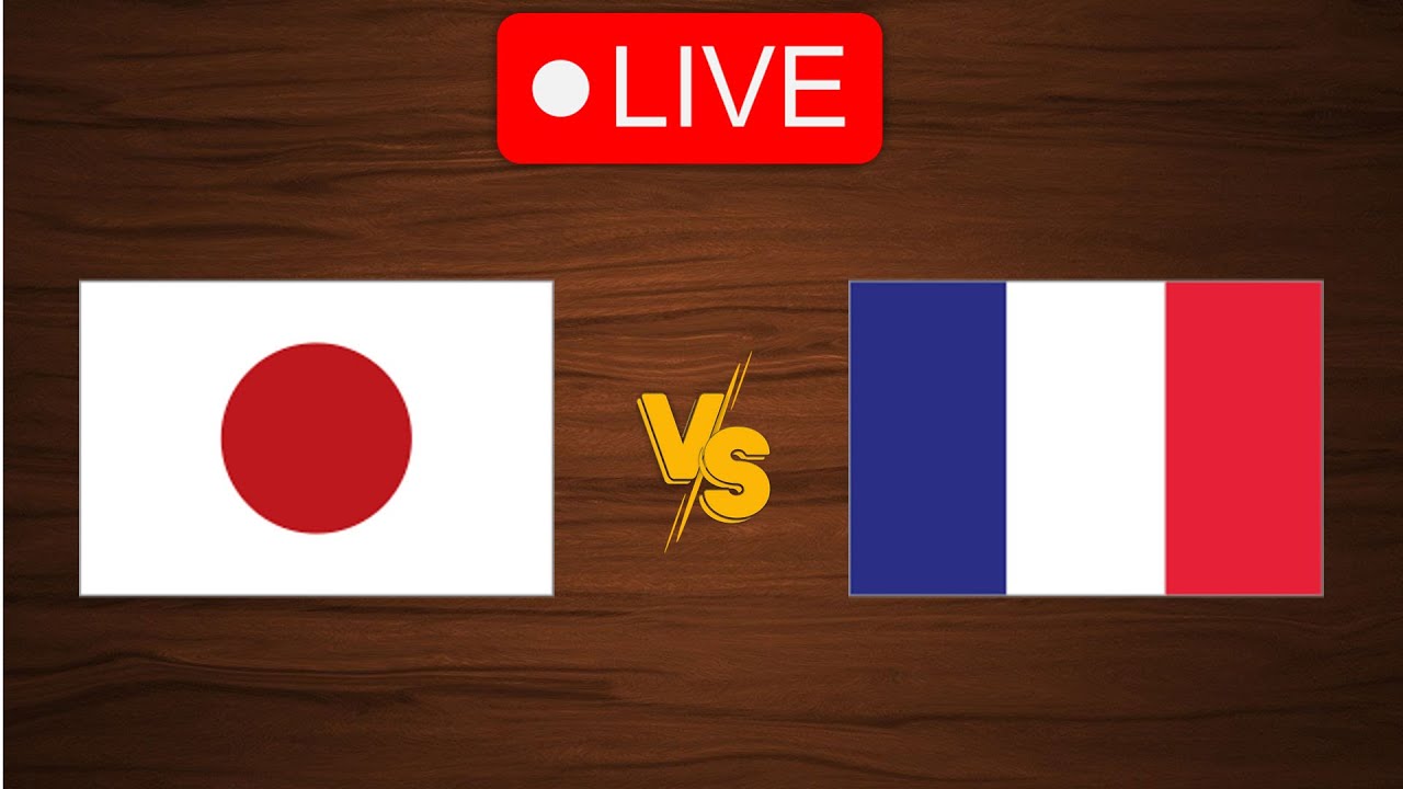 🔴 Live: Japan vs France | Live Play By Play Scoreboard - YouTube