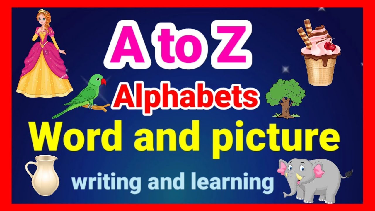 A to Z Alphabet words writing and learning - YouTube