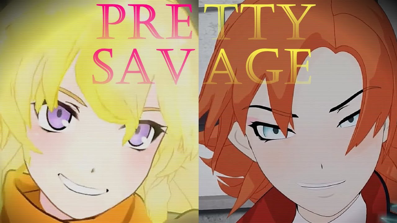RWBY - Yang & Nora ∣ Pretty Savage [AMV] - YouTube