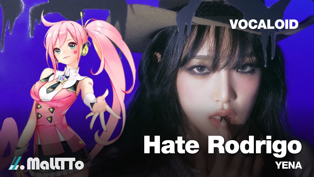 [ VOCALOID ] Hate Rodrigo (YENA 최예나)｜UNI (feat. SeeU) - YouTube