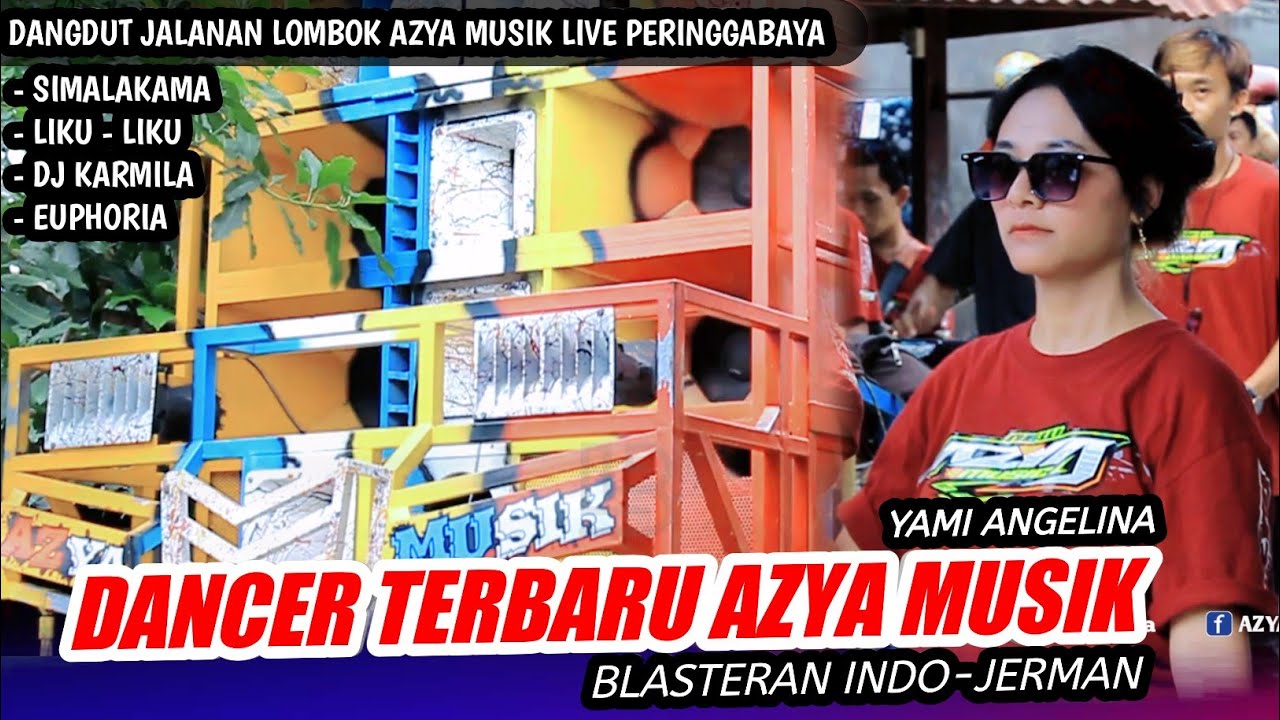 DANCER TERBARU AZYA MUSIK BLASTERAN INDO - JERMAN LIVE PERINGGABAYA ...