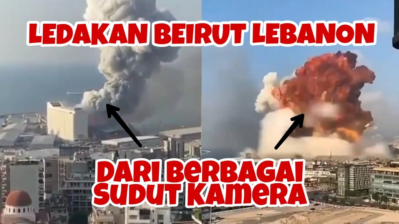 Ledakan di Beirut Lebanon 2020 | Dari Berbagai Sudut Kamera - YouTube