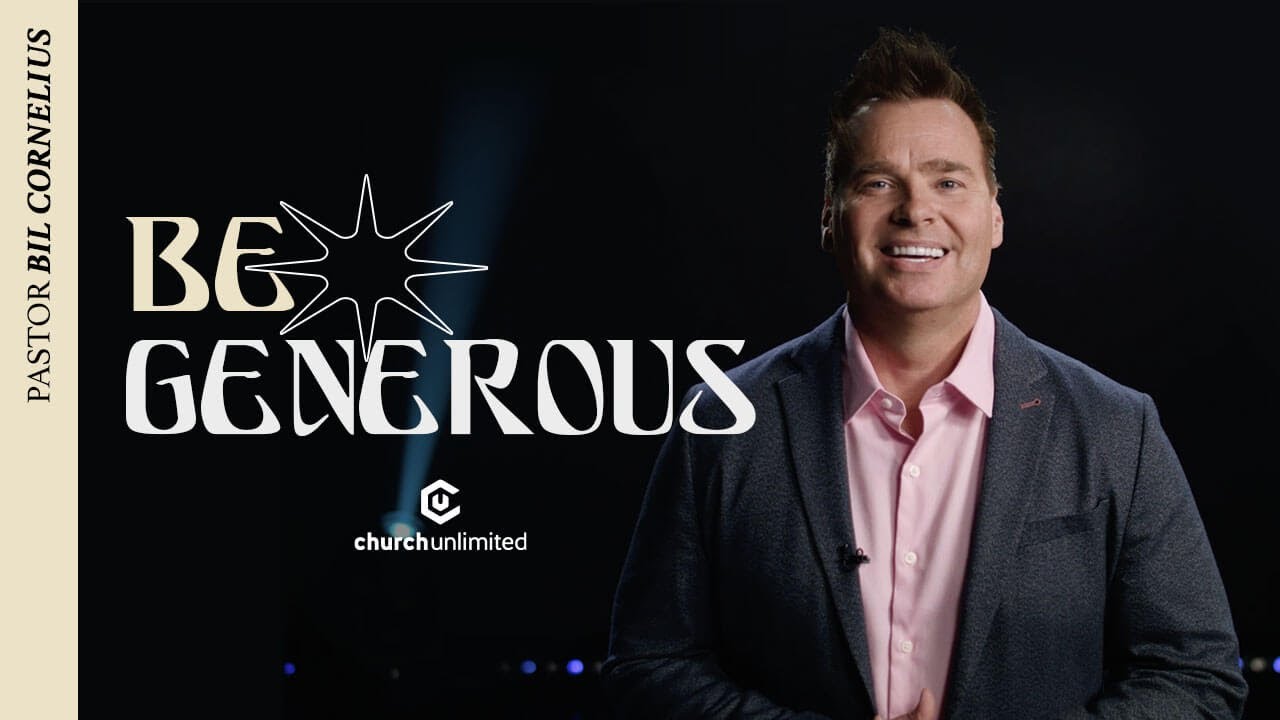 Be Generous // Pastor Bil Cornelius - YouTube