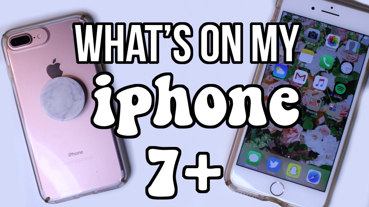 WHAT'S ON MY IPHONE 7+ - YouTube