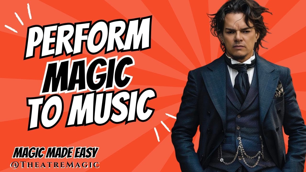 Learn How To Perform Magic To Music - YouTube