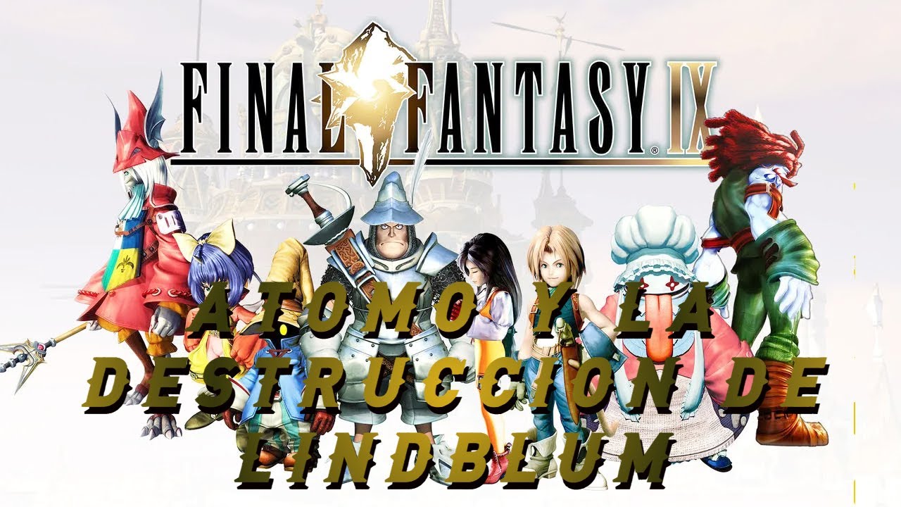 Gameplay Final fantasy IX remaster ps4 Atomo y la Destruccion de ...