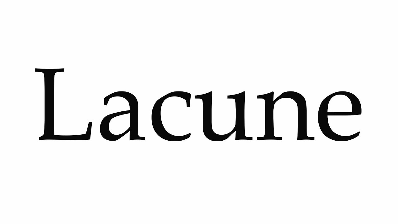 How to Pronounce Lacune - YouTube