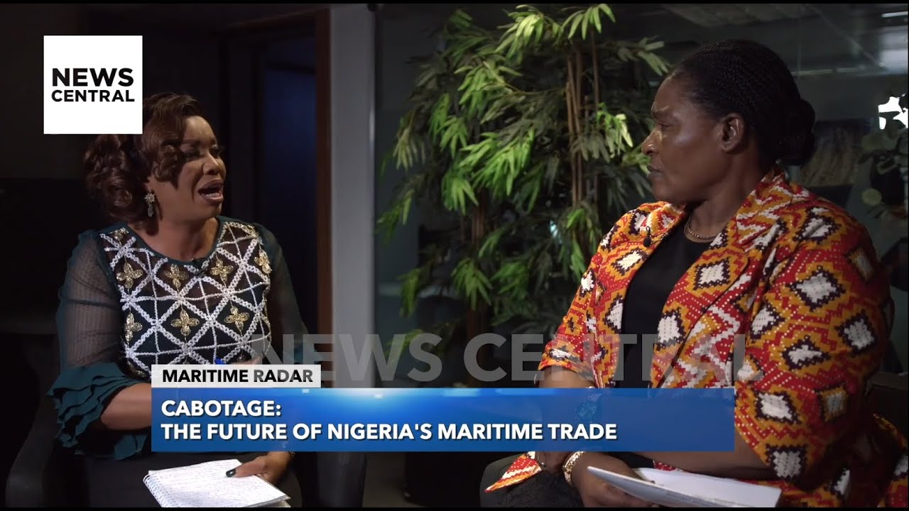Cabotage: The Future Of Nigeria's Maritime Trade | Maritime Radar | 25 ...