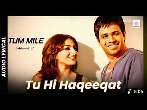 Tu Hi Hageegat - Lyrical Song |TumMile |Emraan Hashmi|Soha Ali Khan...