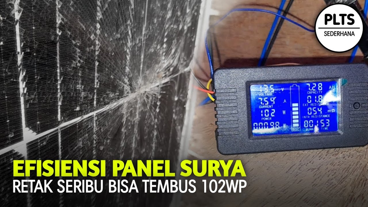 EFISIENSI PANEL SURYA RETAK SERIBU BISA TEMBUS 102WP || pv 200wp pecah ...